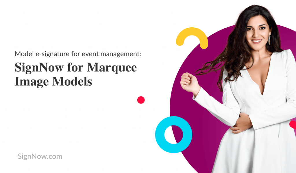 Model eSignature for event management: SignNow for Marquee Image Models